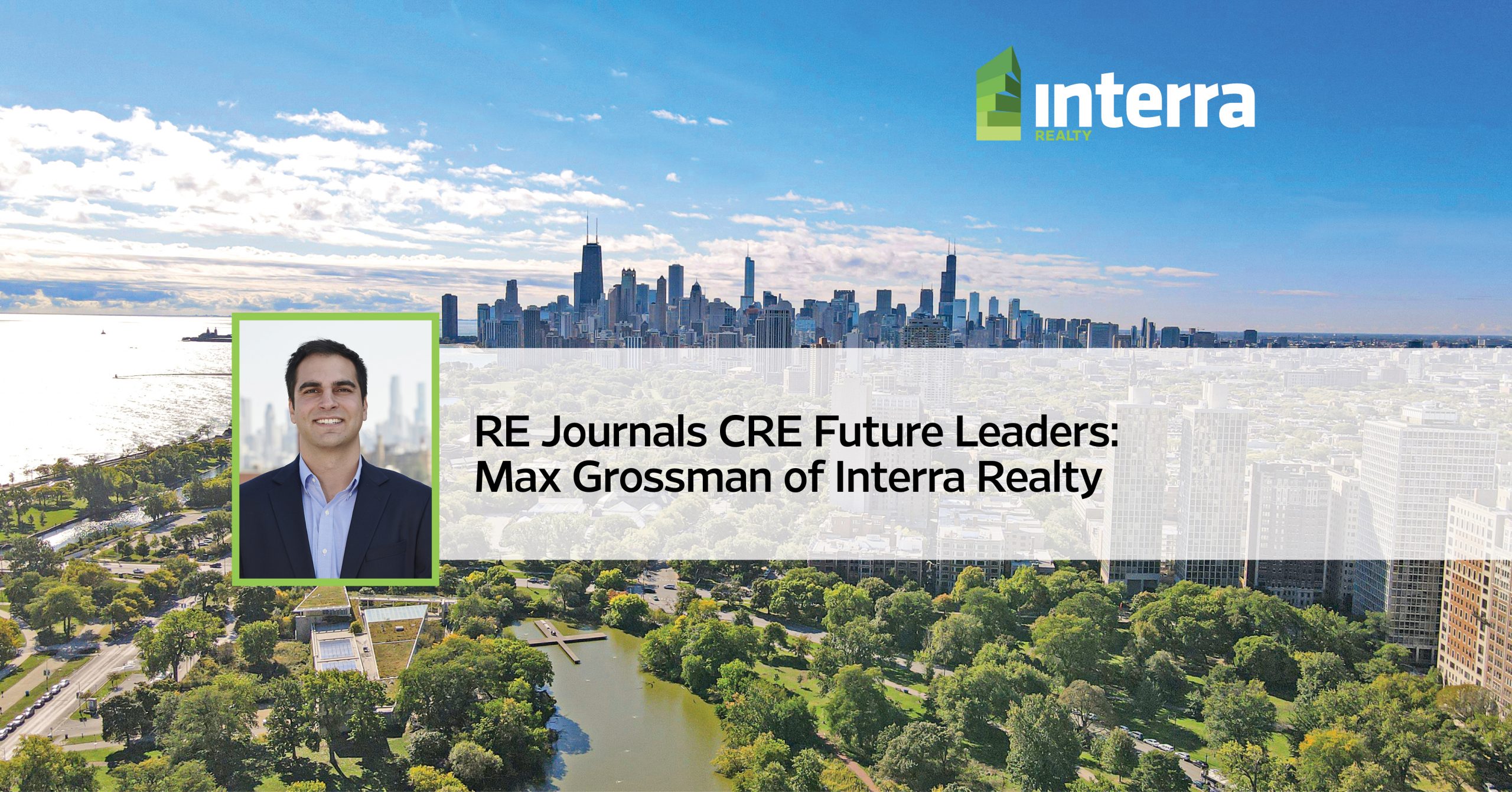 CRE Future Leaders: Max Grossman of Interra Realty | Interra Realty