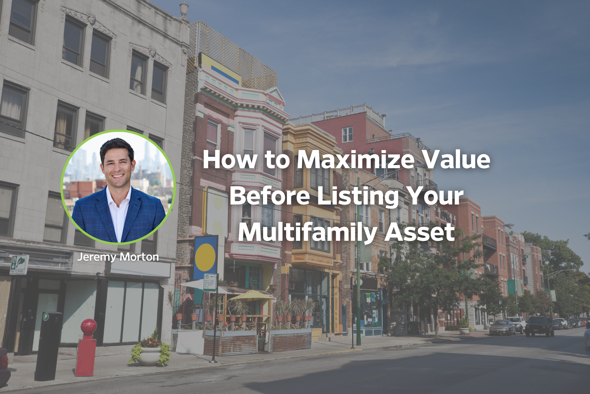 How to Maximize Value Before Listing Your Multifamily Asset | Interra ...