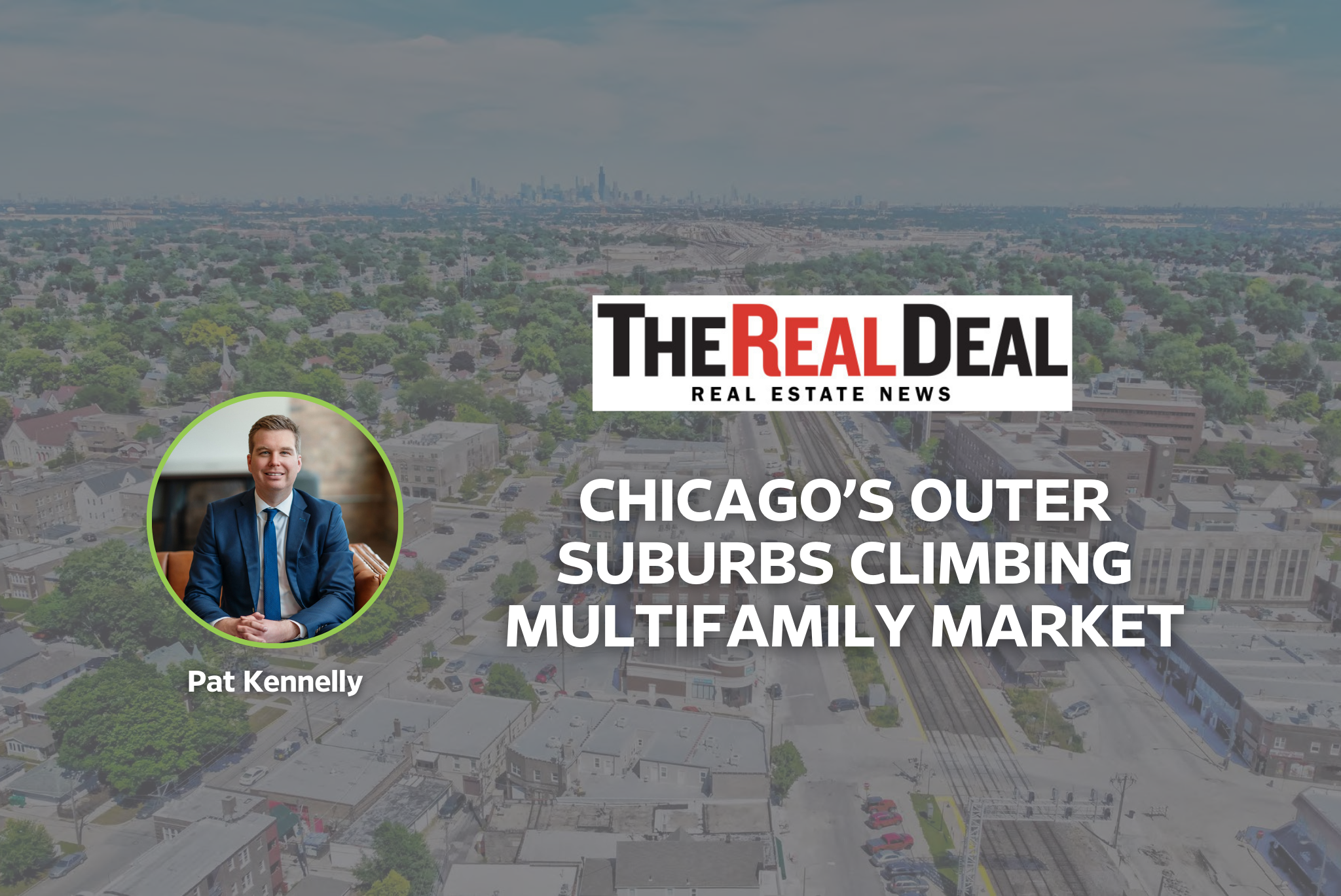 The Real Deal: Chicago’s Outer Suburbs Climbing Multifamily Market ...